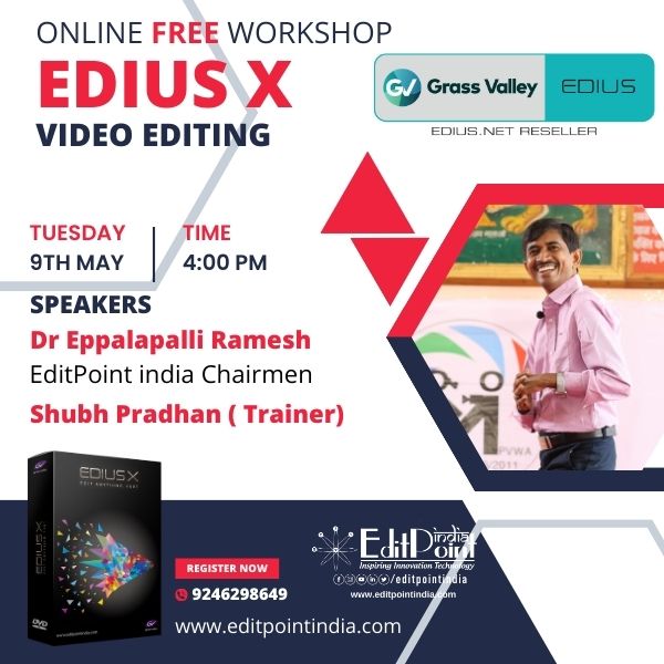 EDIUS X Workshop 9th may - EditPoint India